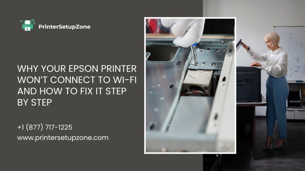 Why Your Epson Printer Won’t Connect to Wi-Fi And How to Fix It ...